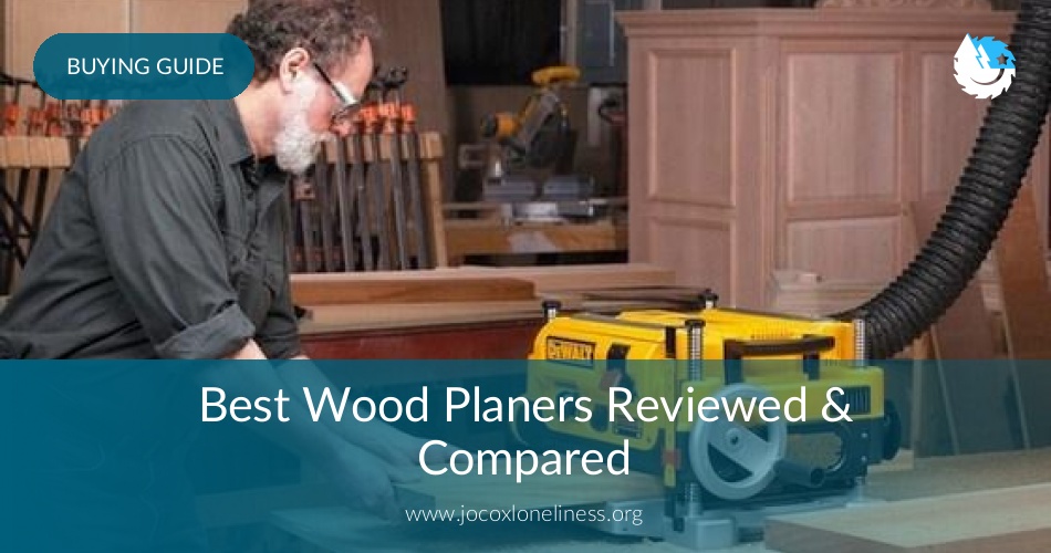 Best Wood Planers Rated & Tested in 2019 | JocoxLoneliness